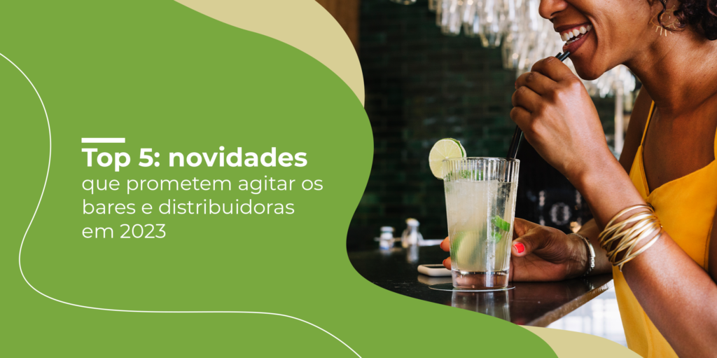 Top 5: novidades que prometem agitar os bares e distribuidoras em 2023 ...